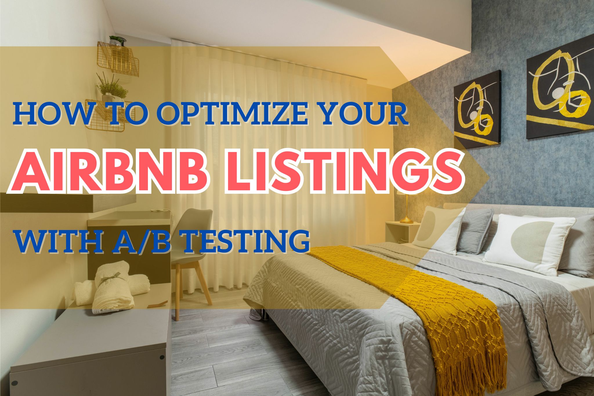 How To Optimize Your Airbnb Listings With A/B Testing